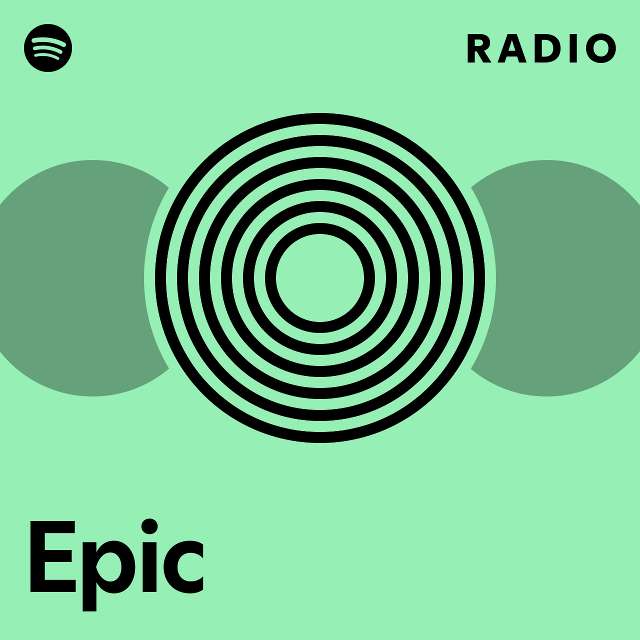 Epic Radio - playlist by Spotify | Spotify