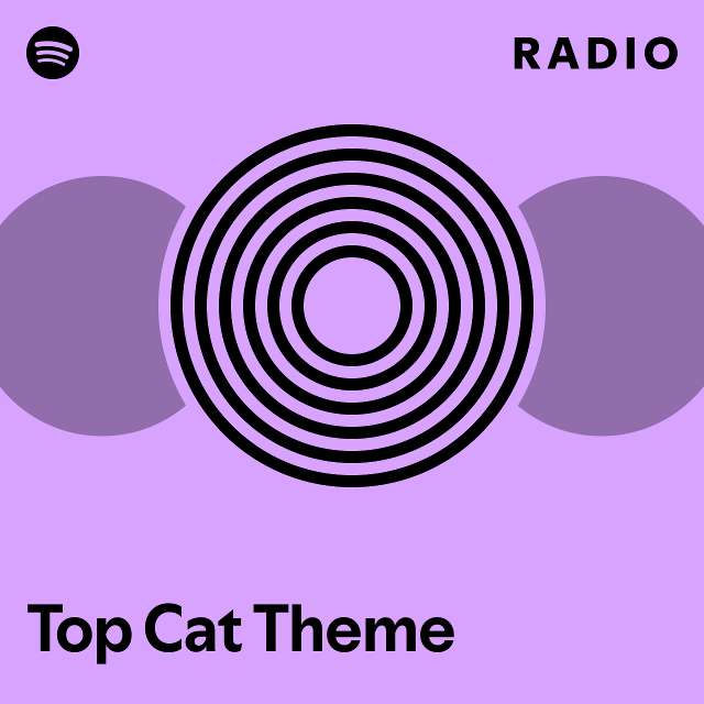 Top Cat Theme Radio - playlist by Spotify | Spotify