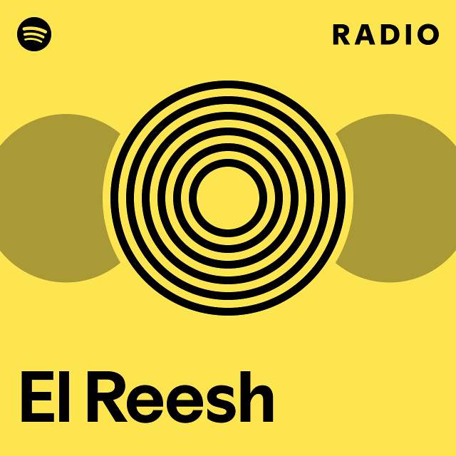 El Reesh Radio - playlist by Spotify | Spotify