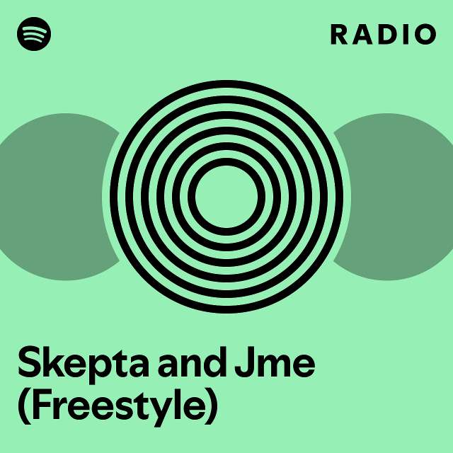Skepta and Jme (Freestyle) Radio - playlist by Spotify | Spotify