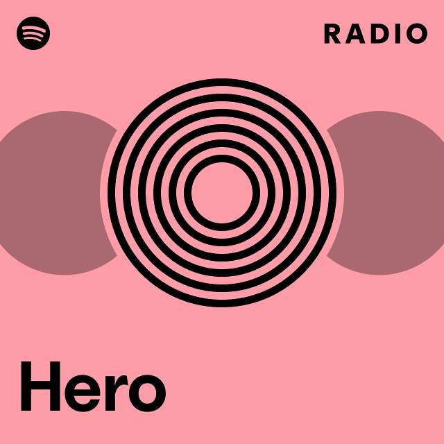 Hero Radio - playlist by Spotify | Spotify