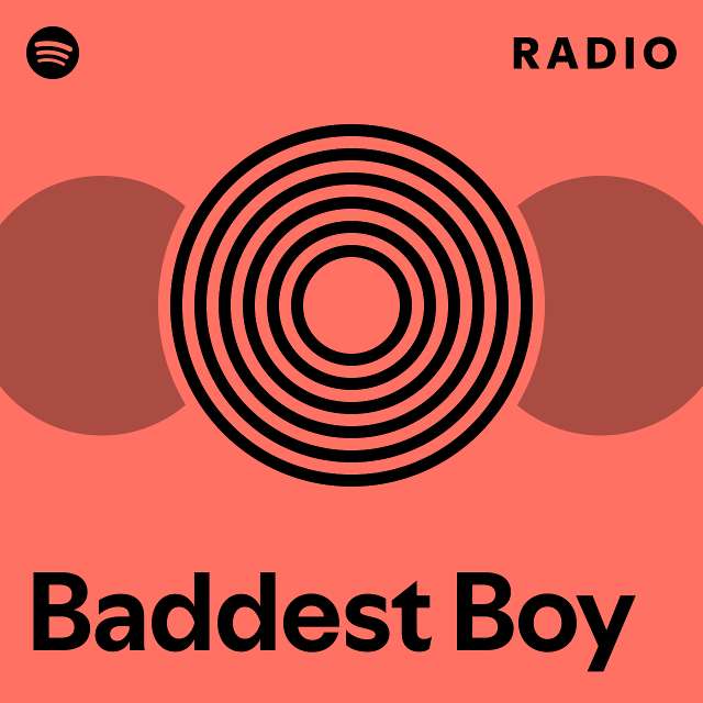 Baddest Boy Radio - playlist by Spotify | Spotify