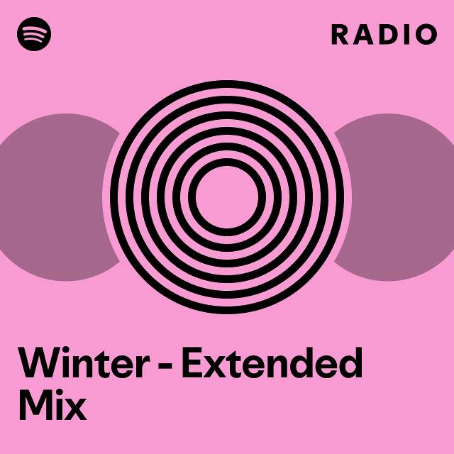 Winter - Extended Mix Radio - playlist by Spotify | Spotify