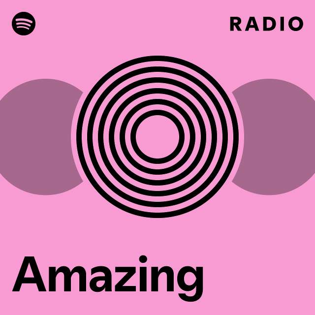 Amazing Radio - playlist by Spotify | Spotify