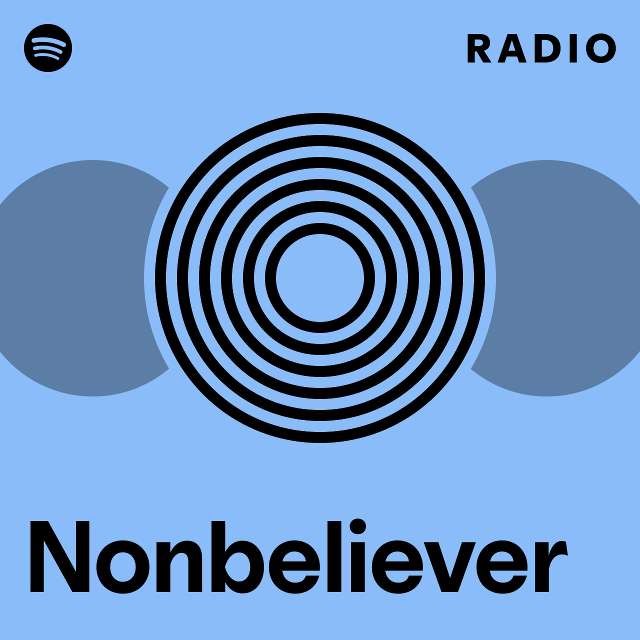 Nonbeliever Radio - playlist by Spotify | Spotify
