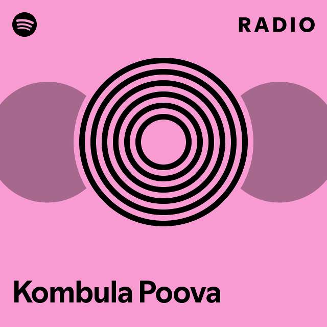 Kombula Poova Radio - playlist by Spotify | Spotify