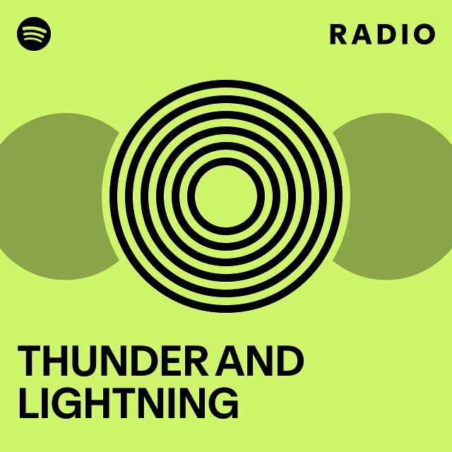 THUNDER AND LIGHTNING Radio - playlist by Spotify | Spotify