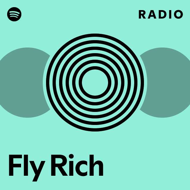 Fly Rich Radio - playlist by Spotify | Spotify