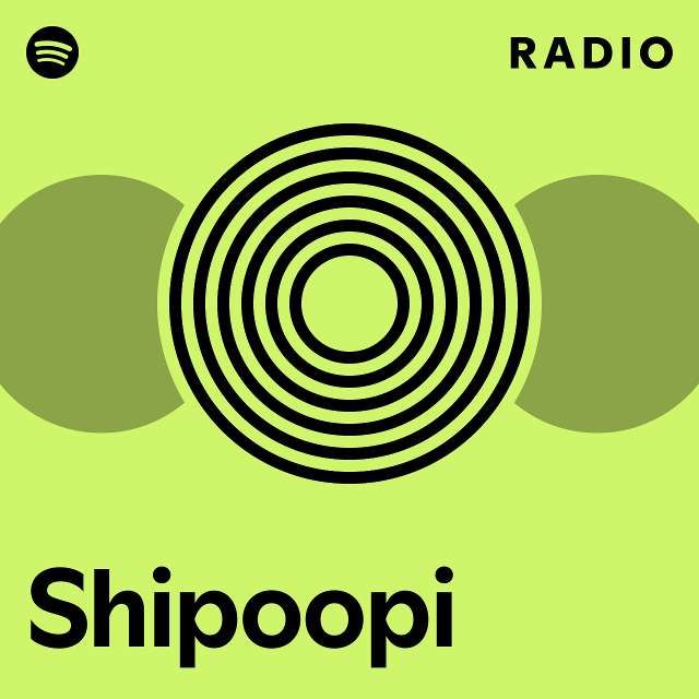 Shipoopi Radio - playlist by Spotify | Spotify