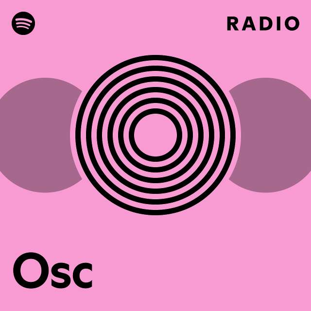 Osc Radio - playlist by Spotify | Spotify