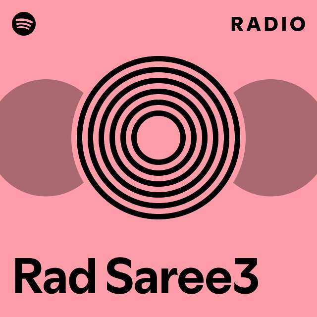 Rad Saree3 Radio - playlist by Spotify | Spotify