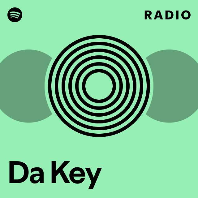 Da Key Radio - playlist by Spotify | Spotify