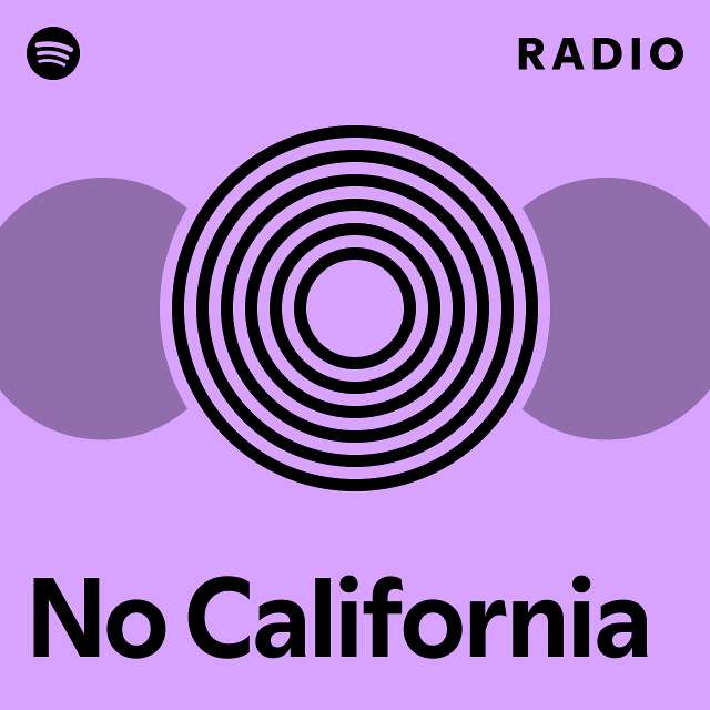 No California Radio - playlist by Spotify | Spotify