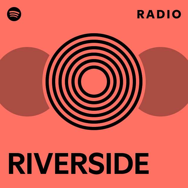 RIVERSIDE Radio - playlist by Spotify | Spotify