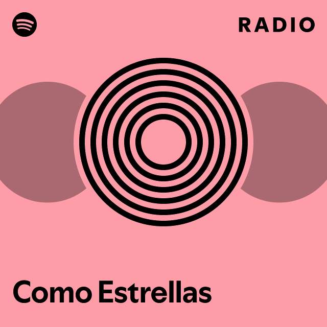 Como Estrellas Radio - playlist by Spotify | Spotify