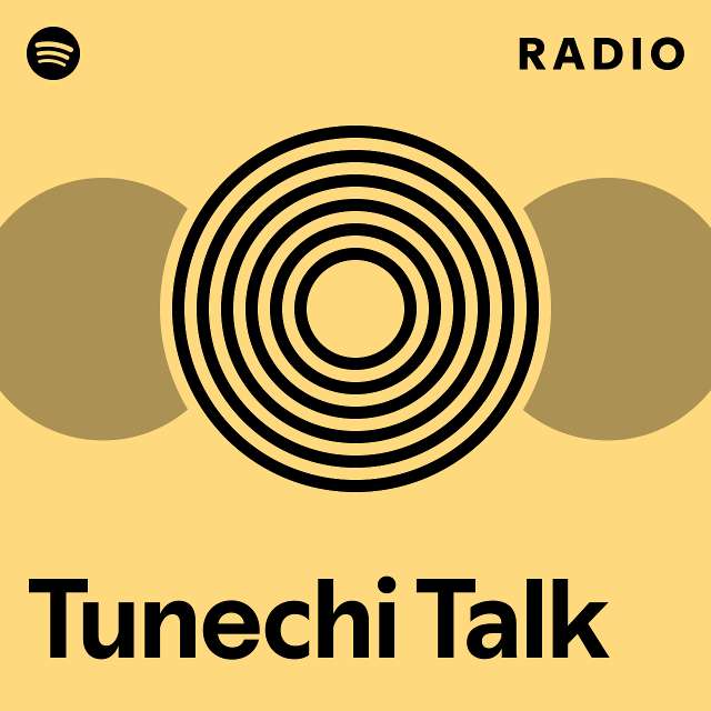 Tunechi Talk Radio - playlist by Spotify | Spotify
