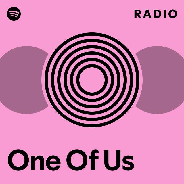One Of Us Radio - playlist by Spotify | Spotify