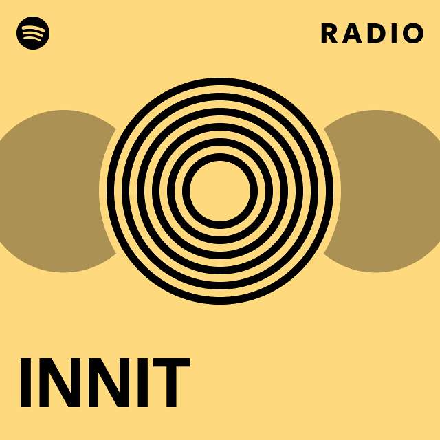 INNIT Radio - playlist by Spotify | Spotify
