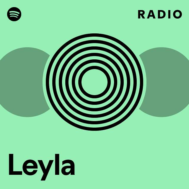 Leyla Radio - playlist by Spotify | Spotify