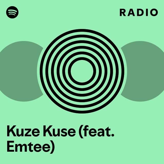 Kuze Kuse (feat. Emtee) Radio - playlist by Spotify | Spotify