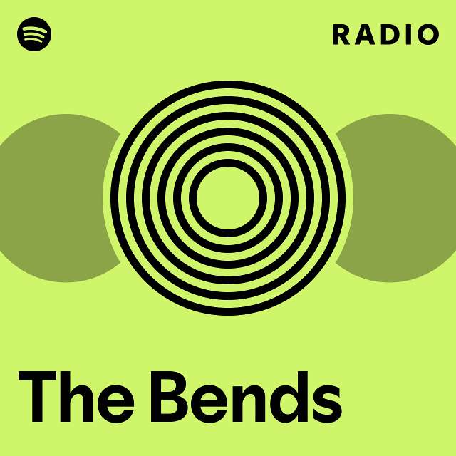 The Bends Radio - playlist by Spotify | Spotify