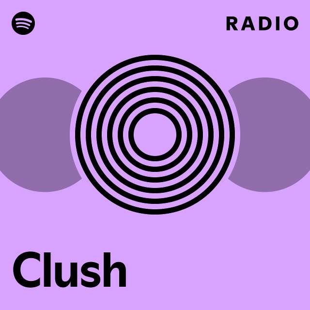 Clush Radio - playlist by Spotify | Spotify