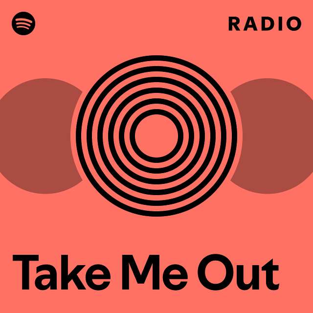 Take Me Out Radio - playlist by Spotify | Spotify