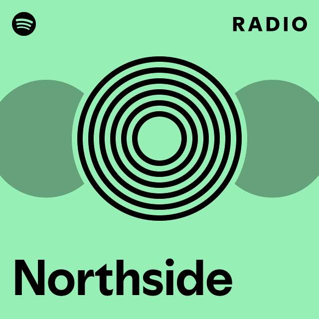 Northside Radio - playlist by Spotify | Spotify