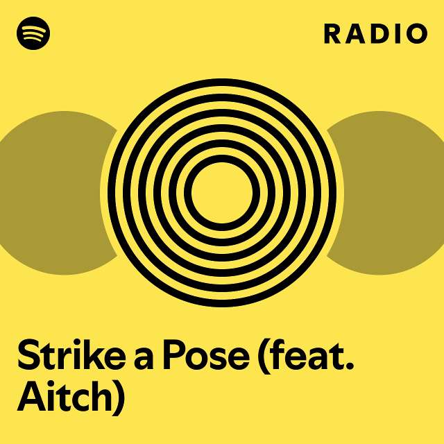 Strike a Pose (feat. Aitch) Radio - playlist by Spotify | Spotify