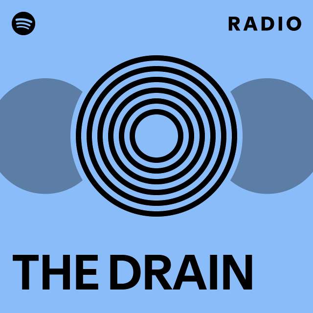 THE DRAIN Radio - playlist by Spotify | Spotify