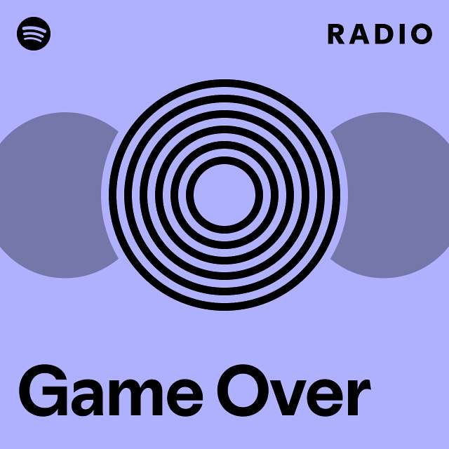 Game Over Radio - playlist by Spotify | Spotify