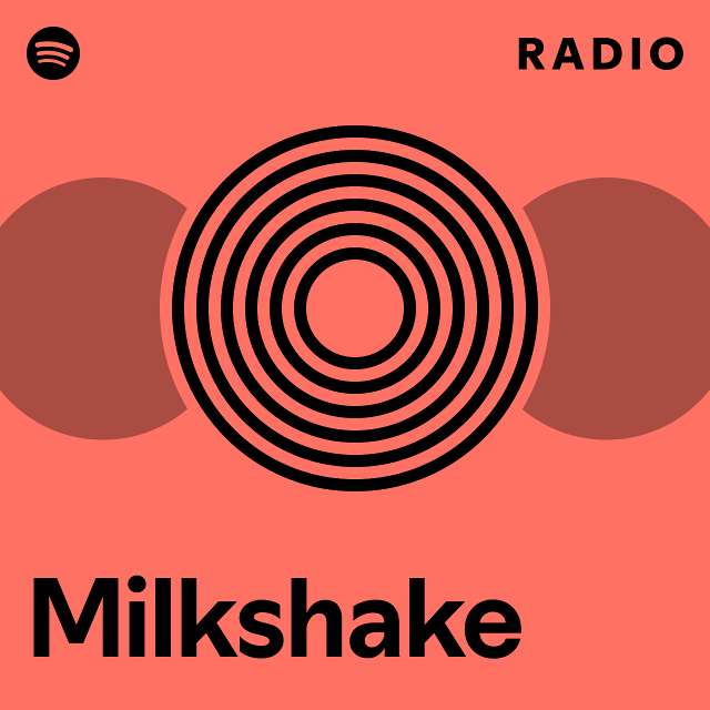 Milkshake Radio - playlist by Spotify | Spotify