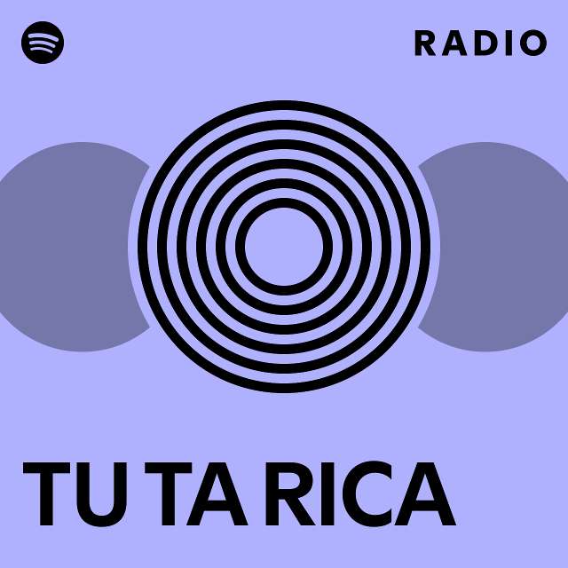 TU TA RICA Radio - playlist by Spotify | Spotify