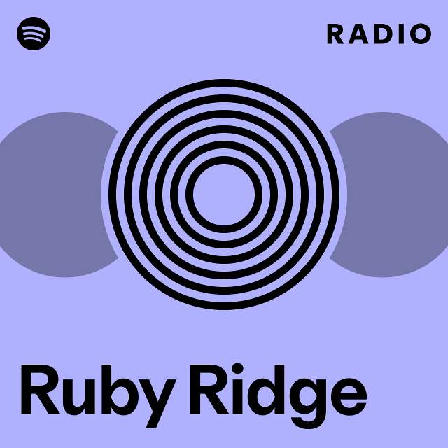 Ruby Ridge Radio - playlist by Spotify | Spotify