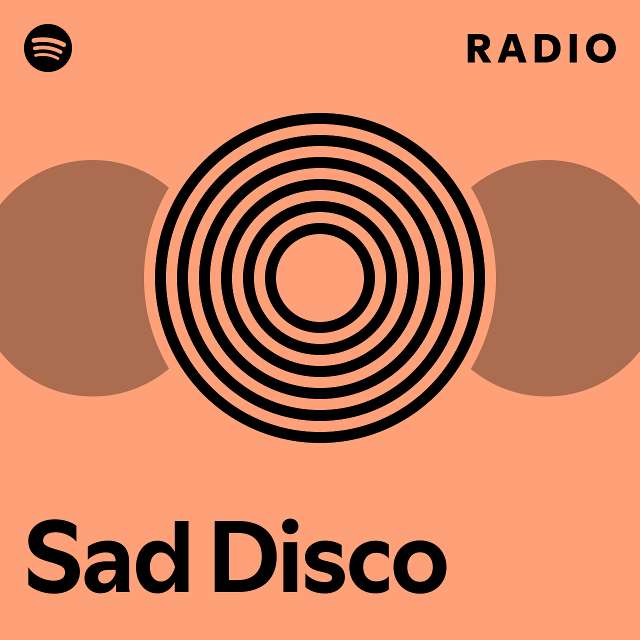 Sad Disco Radio - playlist by Spotify | Spotify