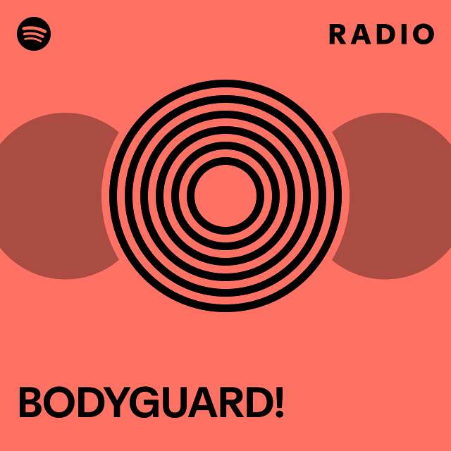 BODYGUARD! Radio - playlist by Spotify | Spotify
