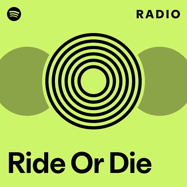 Ride Or Die Radio - playlist by Spotify | Spotify