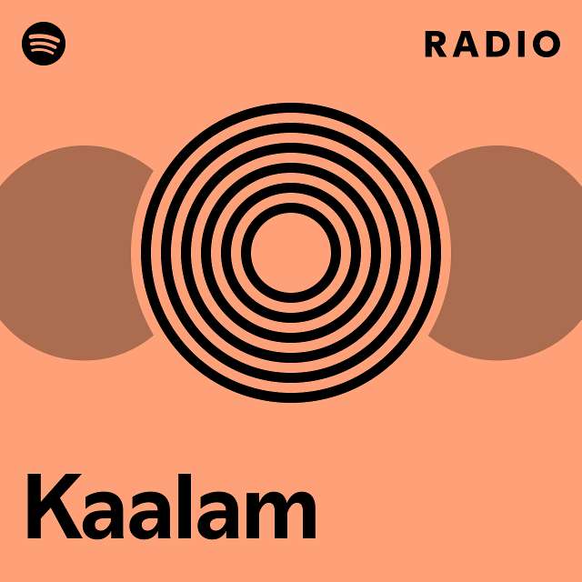 Kaalam Radio - playlist by Spotify | Spotify