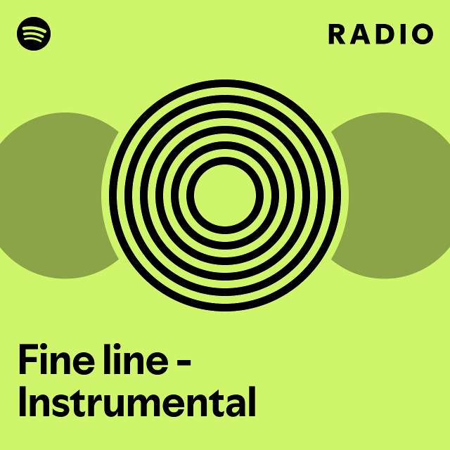 Fine line - Instrumental Radio - playlist by Spotify | Spotify