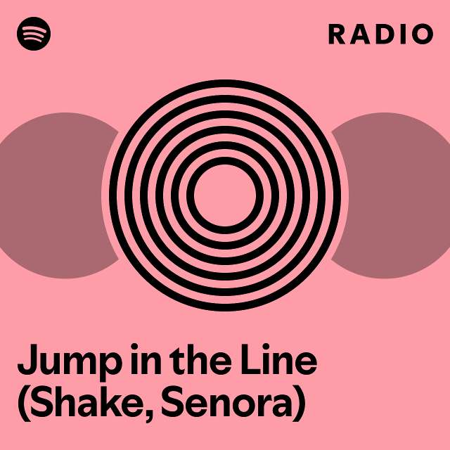 Jump in the Line (Shake, Senora) Radio - playlist by Spotify | Spotify