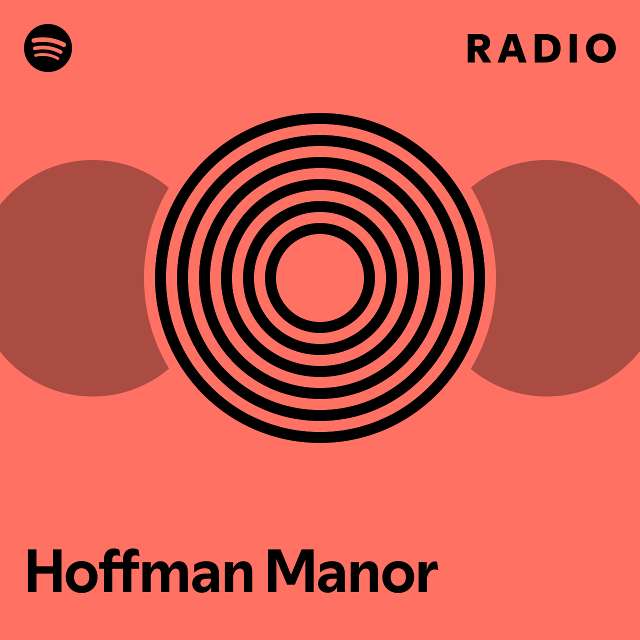 Hoffman Manor Radio - playlist by Spotify | Spotify