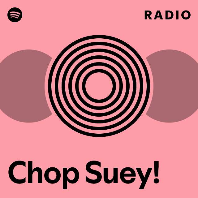 Chop Suey! Radio - playlist by Spotify | Spotify