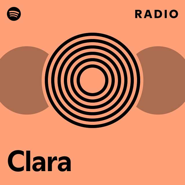 Clara Radio - playlist by Spotify | Spotify