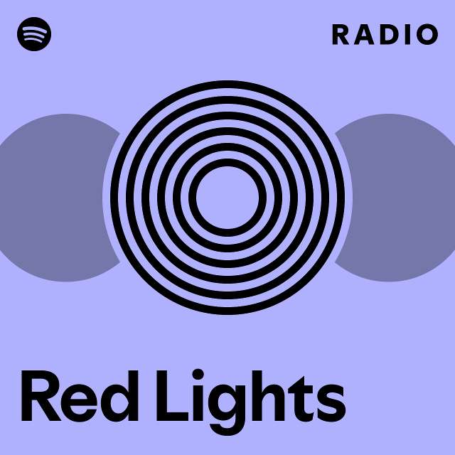 Red Lights Radio - playlist by Spotify | Spotify