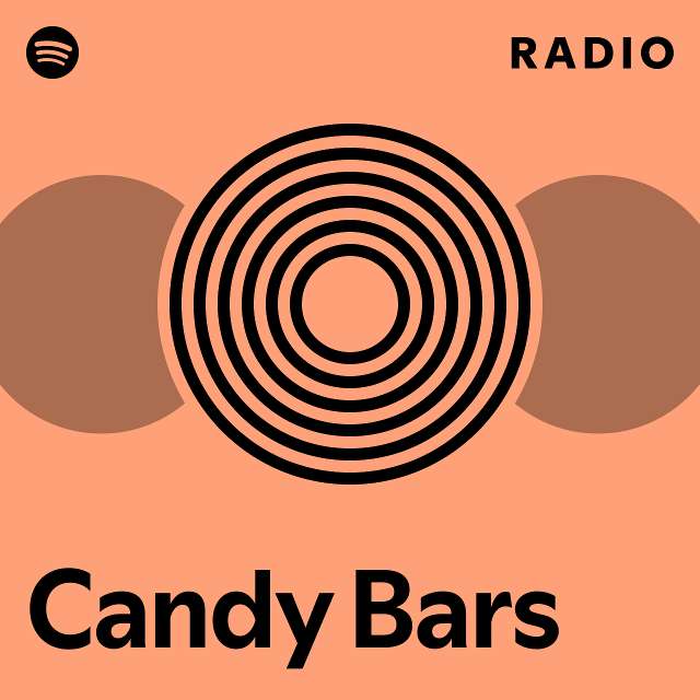 Candy Bars Radio Playlist By Spotify Spotify