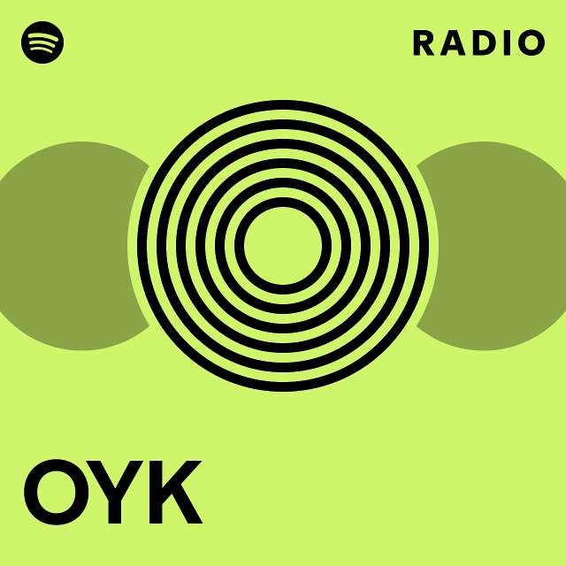 OYK Radio - playlist by Spotify | Spotify