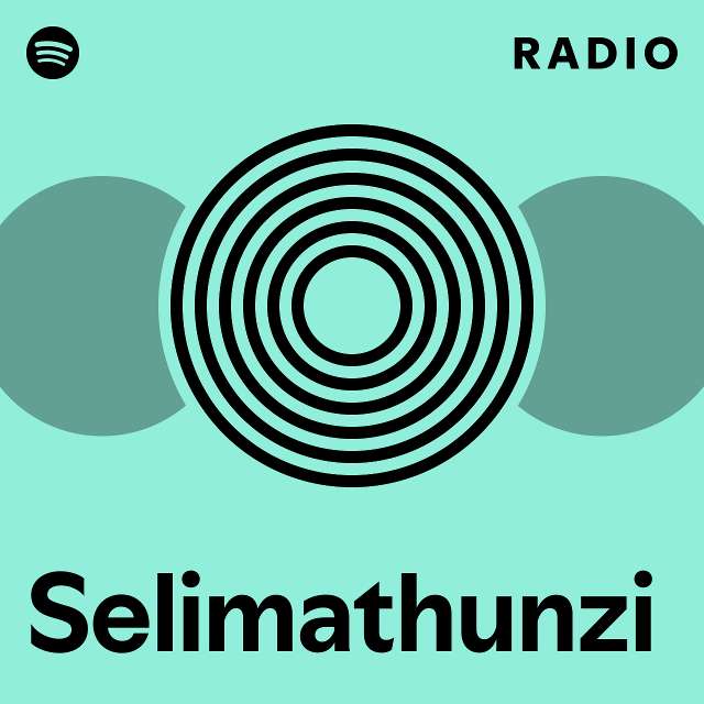 Selimathunzi Radio - playlist by Spotify | Spotify