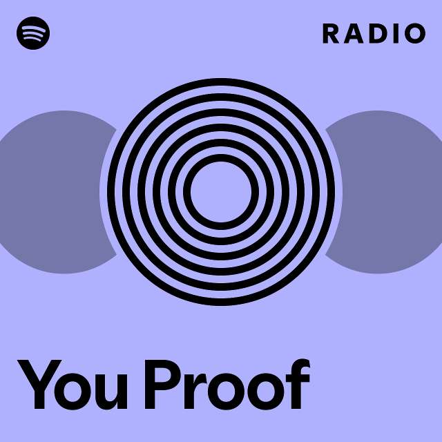 You Proof Radio - playlist by Spotify | Spotify