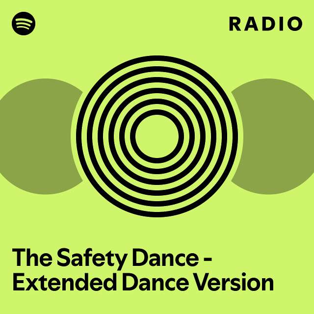 The Safety Dance - Extended Dance Version Radio - playlist by Spotify ...