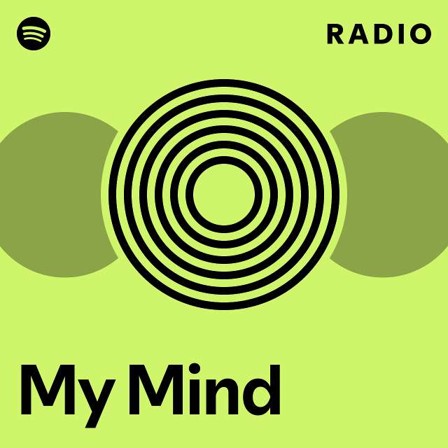 My Mind Radio - playlist by Spotify | Spotify